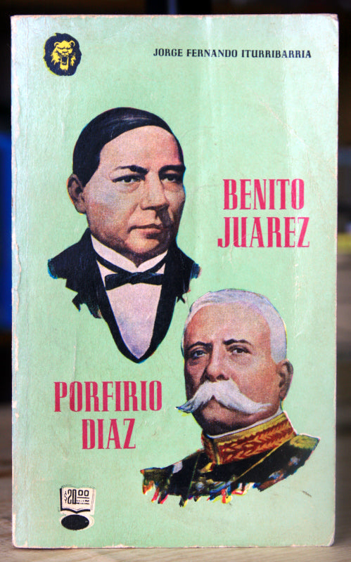 Benito Juárez. Porfirio Díaz. – El Árbol, librería de uso