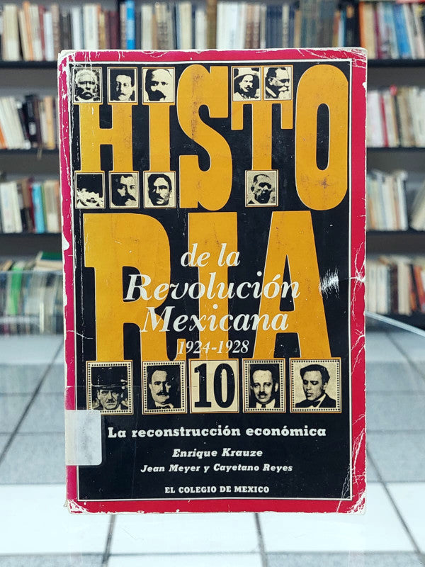 Historia de la Revolución Mexicana 1924-1928. La reconstrucción económ – El Árbol, librería de uso