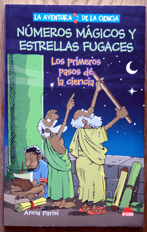 Números mágicos y estrellas fugaces. Los primeros pasos de la ciencia ...