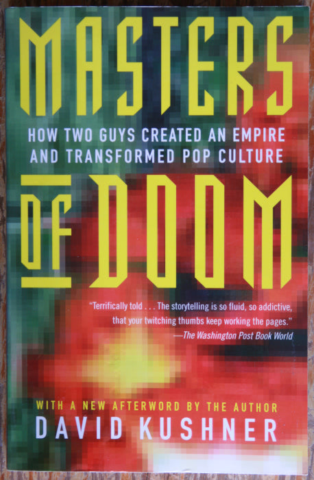 Masters of Doom. How two guys created an empire and transformed pop cu ...
